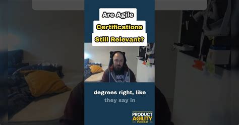 Are Agile Certifications Still Relevant Product Agility Blending