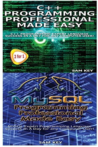 C Programming Professional Made Easy And Mysql Programming Professional Made Eas Key Sam