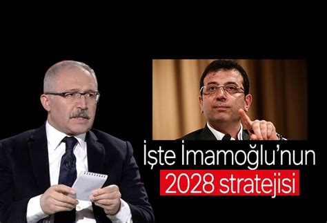 Sesli Makale Video Abdulkadir Selvi İşte İmamoğlunun 2028 stratejisi