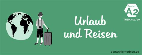 Urlaub und Reisen Deutsch A2 Alle Sätze und Übungen