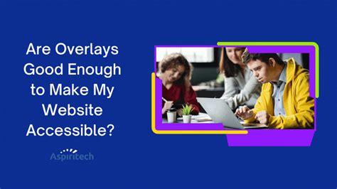 Are Overlays Good Enough To Make My Website Accessible