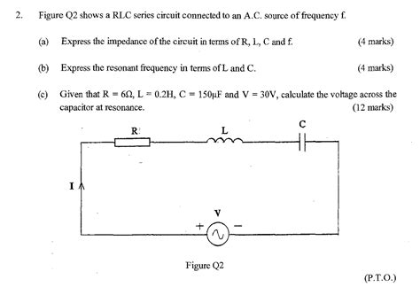 Solved Figure Q Shows A RLC Series Circuit Connected To Chegg