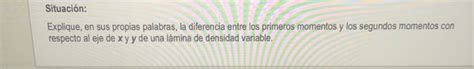 Solved Situación Explique en sus propias palabras la Chegg
