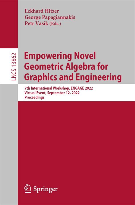 Buy Empowering Novel Geometric Algebra For Graphics And Engineering