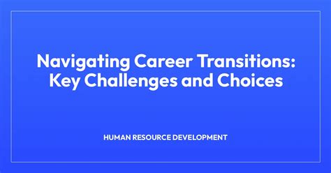Navigating Career Transitions Key Challenges And Choices • Slm Self Learning Material For Mba
