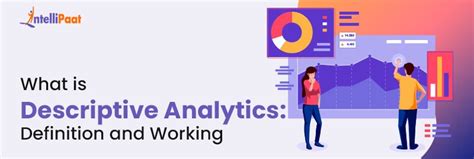 What Is Descriptive Analytics Definition And Working Intellipaat