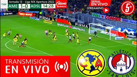 América Vs San Luis En Vivo 🔴 Donde Ver América Vs San Luis En Vivo