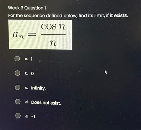 Solved Week 3 Question 1For The Sequence Defined Below Chegg
