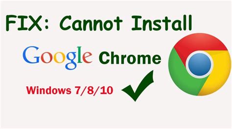 FIX Cant Install Chrome On Windows 7 8 8 1 10 Unable To Re