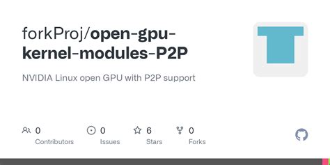 github forkproj open gpu kernel modules p2p nvidia linux open gpu