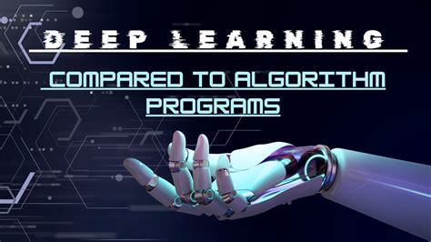 ai deep learning compared to algorithm programs