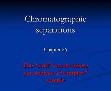 Ppt Chromatographic Separations Powerpoint Presentation Free