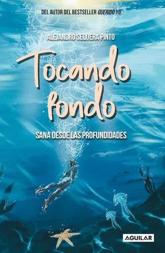 Tocando Fondo Alejandro Sequera Pinto Nuevo Original Envío Gratis
