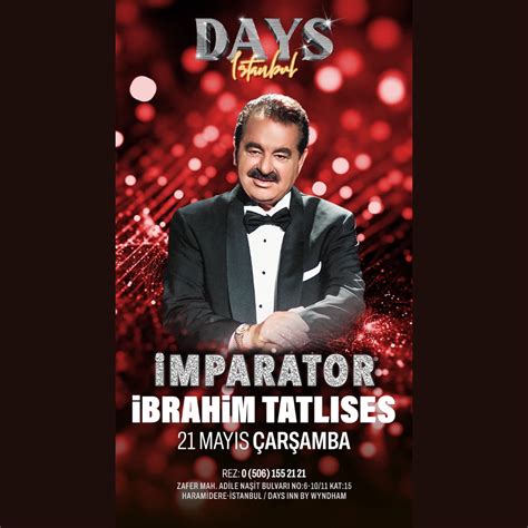 İbrahim Tatlıses 21 Mayıs 2025 Days Inn By Wyndham İstanbul
