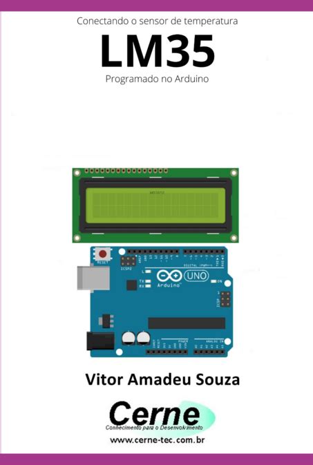 Conectando O Sensor De Temperatura Lm Programado No Arduino Por Vitor Amadeu Souza Clube De