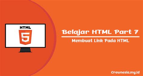 Belajar HTML Part Membuat Link Pada HTML Crewnesia