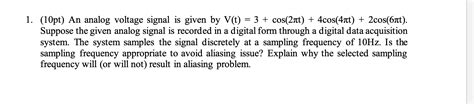 Solved 10pt An Analog Voltage Signal Is Given By