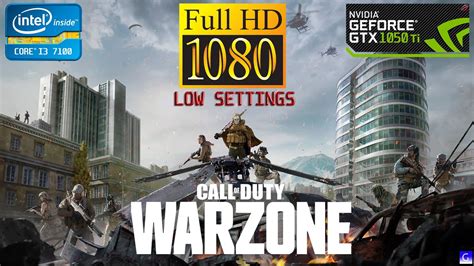 Call Of Duty Warzone I ASUS GTX Ti GB RAM LOW SETTINGS FULL HD YouTube