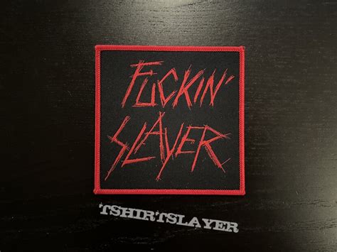 Slayer Fuckin Slayer Patch Tshirtslayer Tshirt And Battlejacket