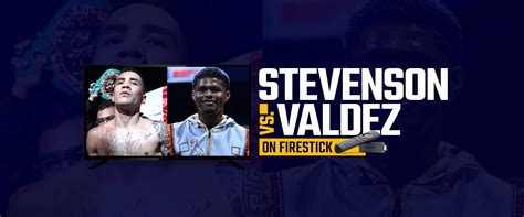 How To Watch Shakur Stevenson Vs Oscar Valdez On Firestick