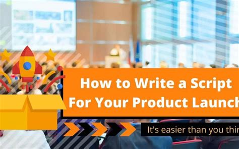How To Write A Script For Your Product Launch Master Sales Funnels