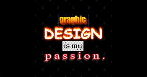 Graphic Design Is My Passion Word Art Graphic Design Is My Passion