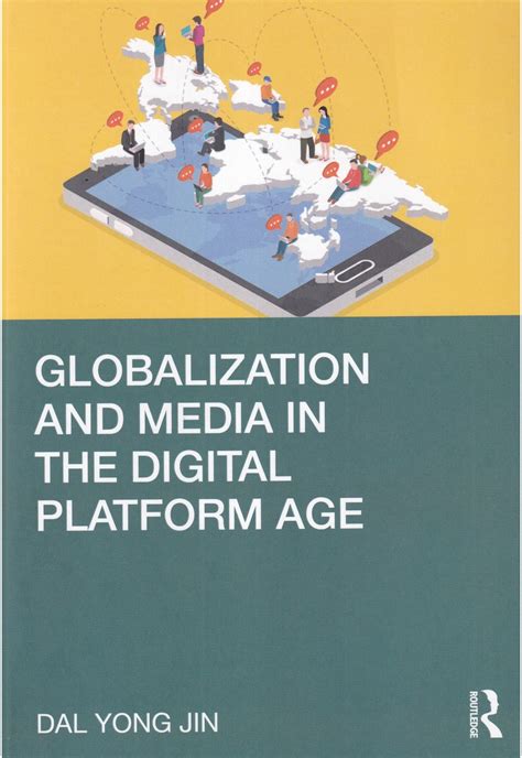 Globalization And Media In The Digital Platform Age Yong Jin Dal Knjižara Dominović