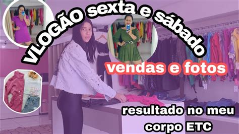 VLOG sexta feira e sábado loja e fotos Story vendas E emagrecimento