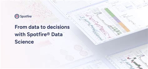 From Data To Decisions How Spotfire® Data Science Redefines Industry