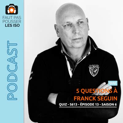 Faut Pas Pousser Les Iso Quiz S Questions Franck Seguin Ausha