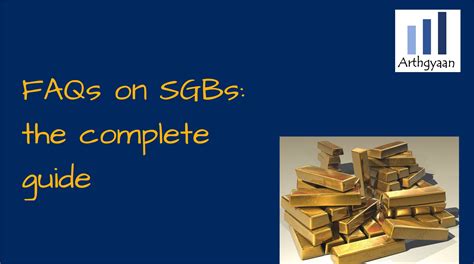 Frequently Asked Questions On Sovereign Gold Bonds Sgb The Complete Guide Arthgyaan