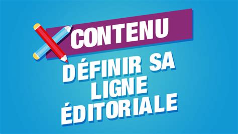 Quest Ce Quune Ligne éditoriale Referenseo