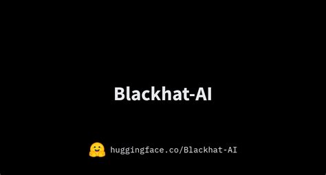 Blackhat Ai Blackhat Inc