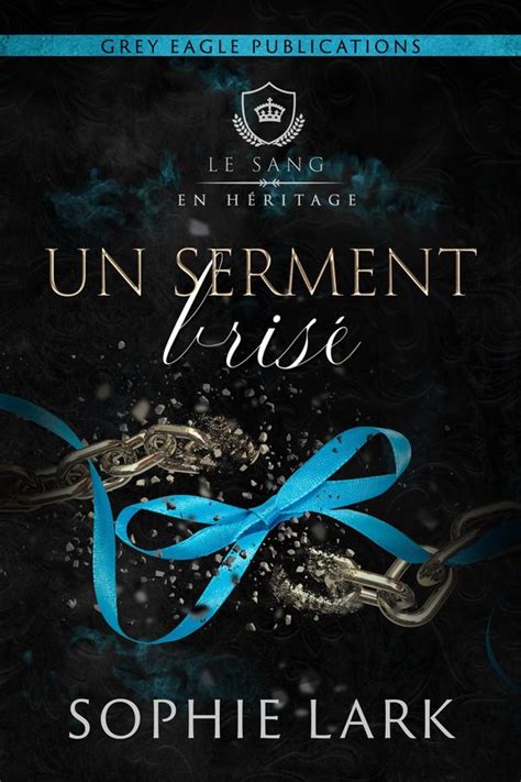 Le sang en héritage Un serment brisé ebook Sophie Lark