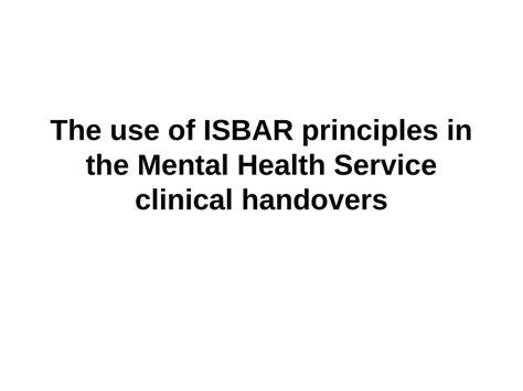Pdf The Use Of Isbar Principles In A Mental Health Services Clinical
