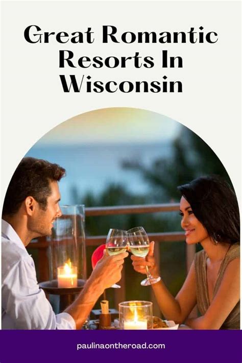 12 Romantic Resorts In Wisconsin Paulina On The Road