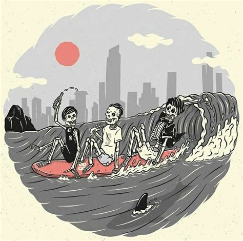 Pin By Patrick Dean On Tattoo Ideas Skeleton Artwork Surf Art Illustration Art