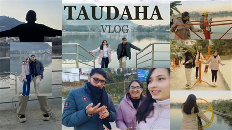 Taudaha Lake Vlog Youtube