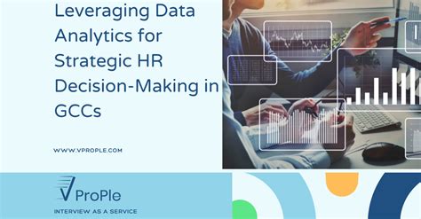Leveraging Data Analytics For Strategic Hr Decision Making In Gccs Vprople