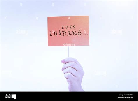 Text Sign Showing 2023 Loading Business Showcase A Year Composed Of A Series Of Events That