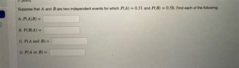solved suppose that a and b are two independent events for