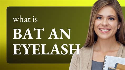 Understanding "Bat an Eyelash" in English - YouTube