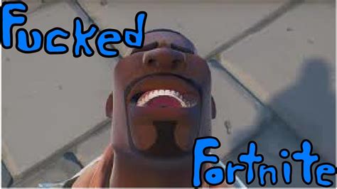 Fucked Fortnite Youtube