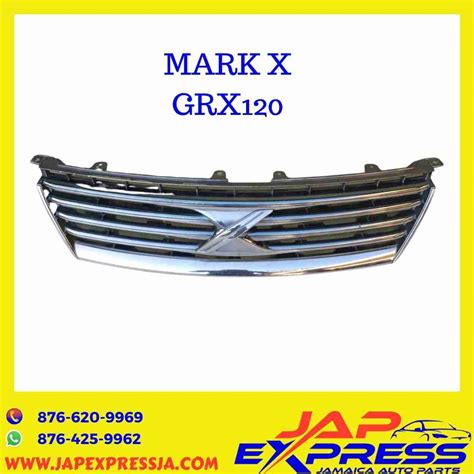 Grille Toyota Markx Grx120 2004 2009 Jamaica Auto Parts Express