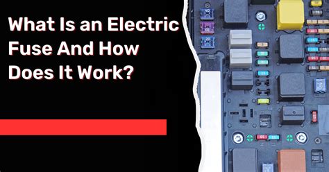 What Is An Electric Fuse And How Does It Work AutoGlobes
