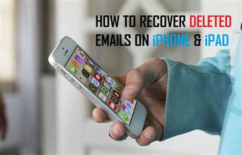 How You Can Get Better Deleted Emails On Iphone And Ipad Mundobytes
