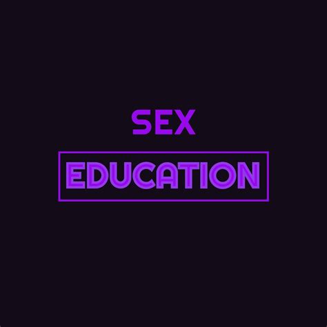 Sex Education სექსუალური განათლება Youtube