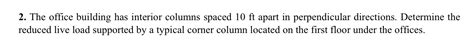 Solved The Office Building Has Interior Columns Spaced 1