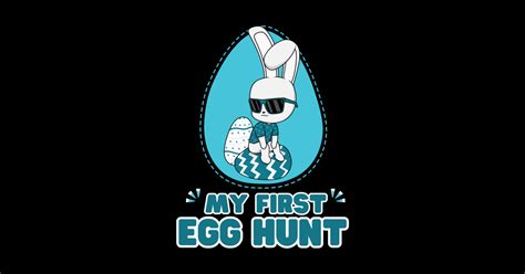 My First Egg Hunt Easter Egg Hunting Pin Teepublic