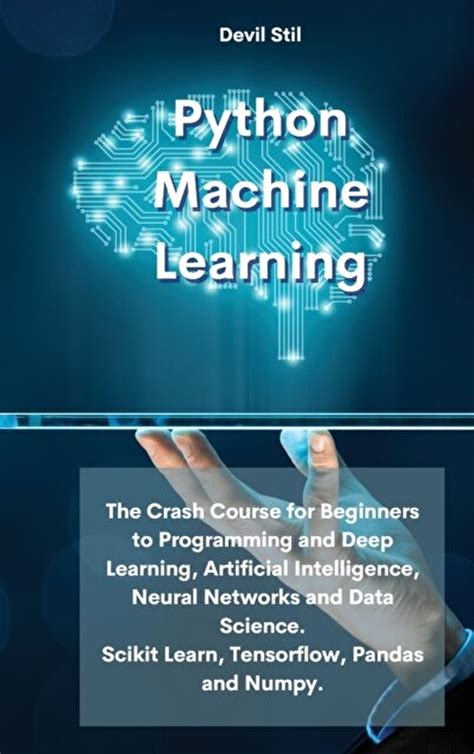 devil stil python machine learning the crash course for beginners to programming and deep